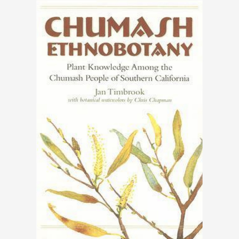 Chumash Ethnobotany by Janice Timbrook (Paperback, 2007) | Shaman ...